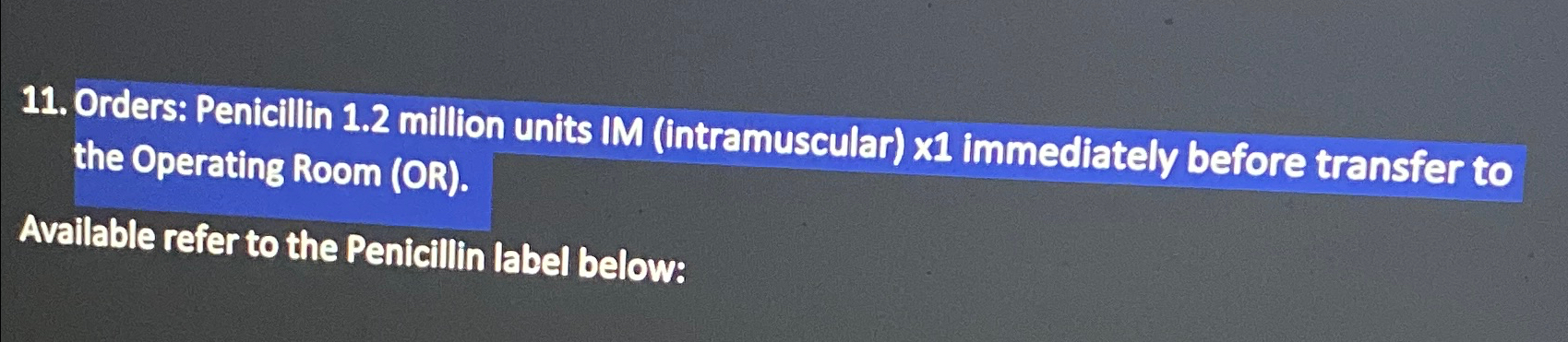 Solved Orders: Penicillin 1.2 ﻿million units IM | Chegg.com