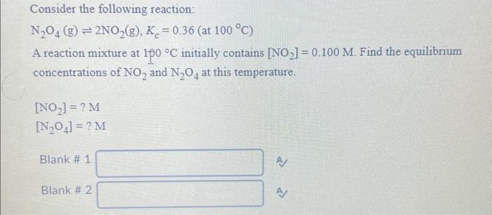 Solved Consider the following reaction: N2O4( g)⇌2NO2( | Chegg.com