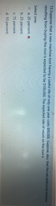 Solved 13.Suppose that a new machine tool having a useful | Chegg.com