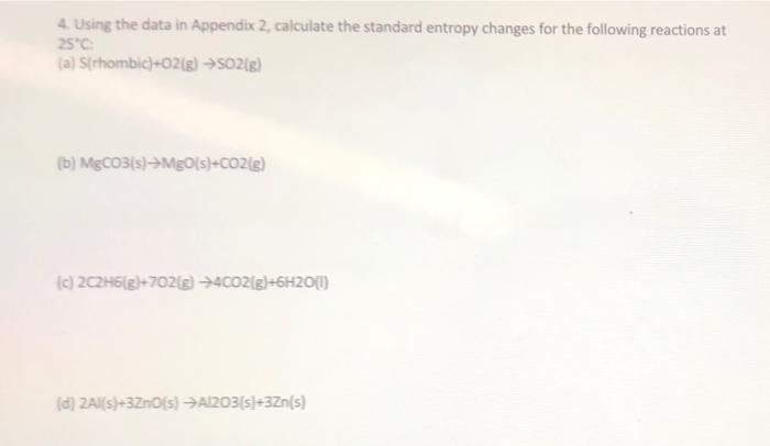 Solved 4. Using the data in Appendix 2, calculate the | Chegg.com