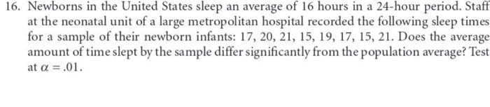 Solved 16. Newborns in the United States sleep an average of | Chegg.com