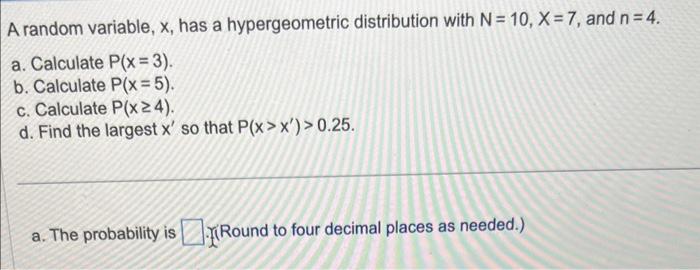 Solved A random variable, x, has a hypergeometric | Chegg.com
