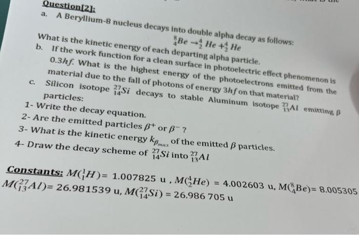 Solved a. A Beryllium-8 nucleus decays into double alpha | Chegg.com