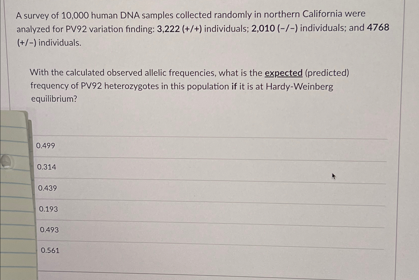 Solved A survey of 10,000 ﻿human DNA samples collected | Chegg.com