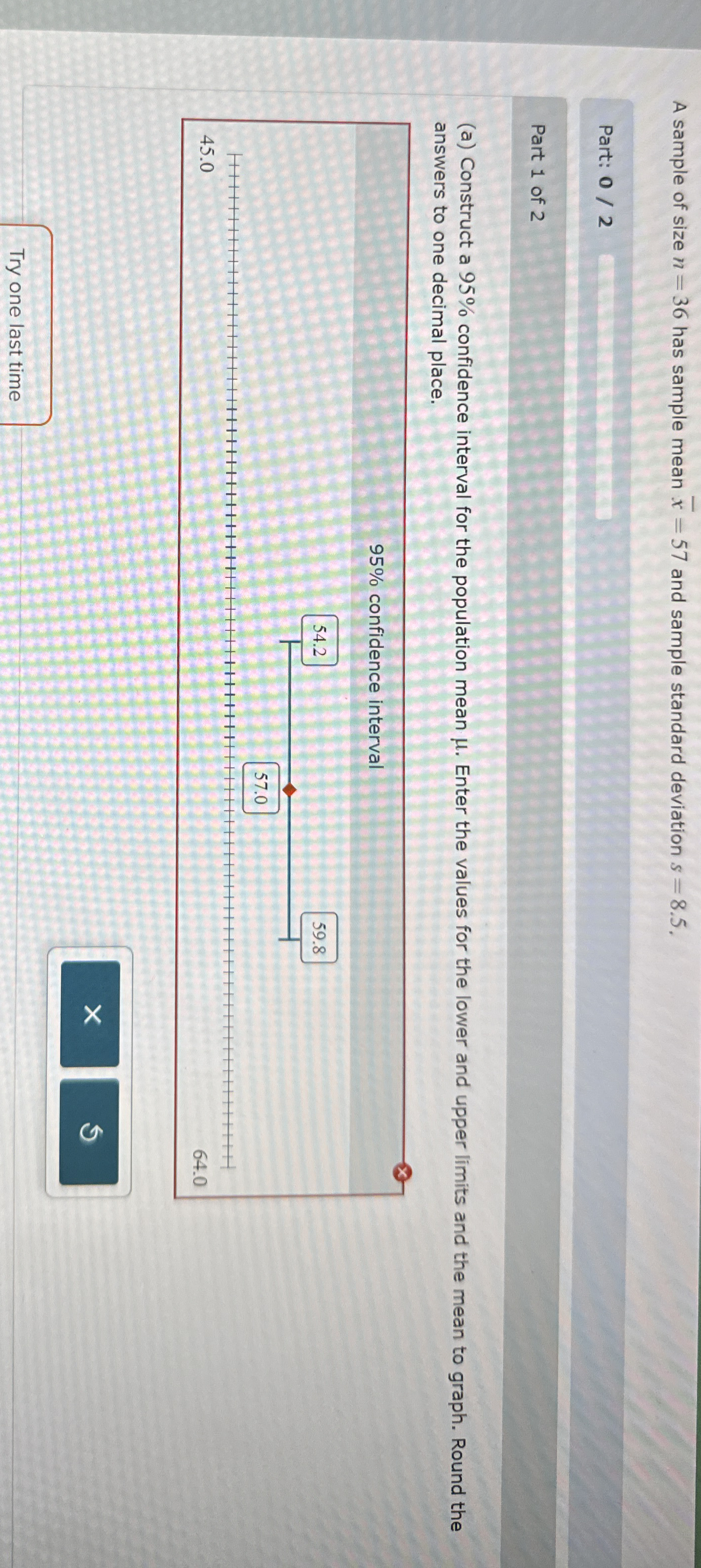 Solved A sample of size n=36 ﻿has sample mean x‾=57 ﻿and | Chegg.com