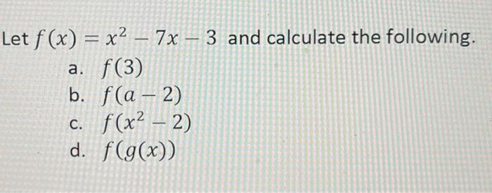 Solved Let f(x)=x2−7x−3 and calculate the following. a. f(3) | Chegg.com
