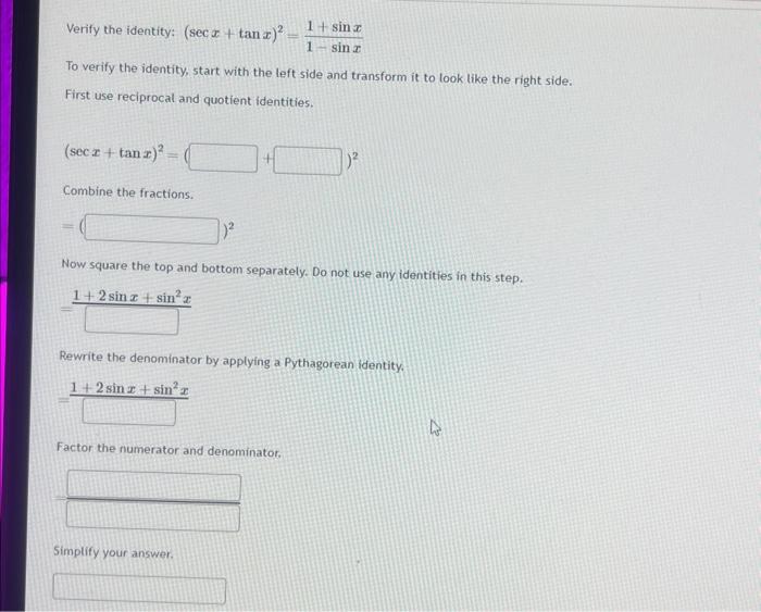 Solved Verify the identity: (secx+tanx)2=1−sinx1+sinx To | Chegg.com