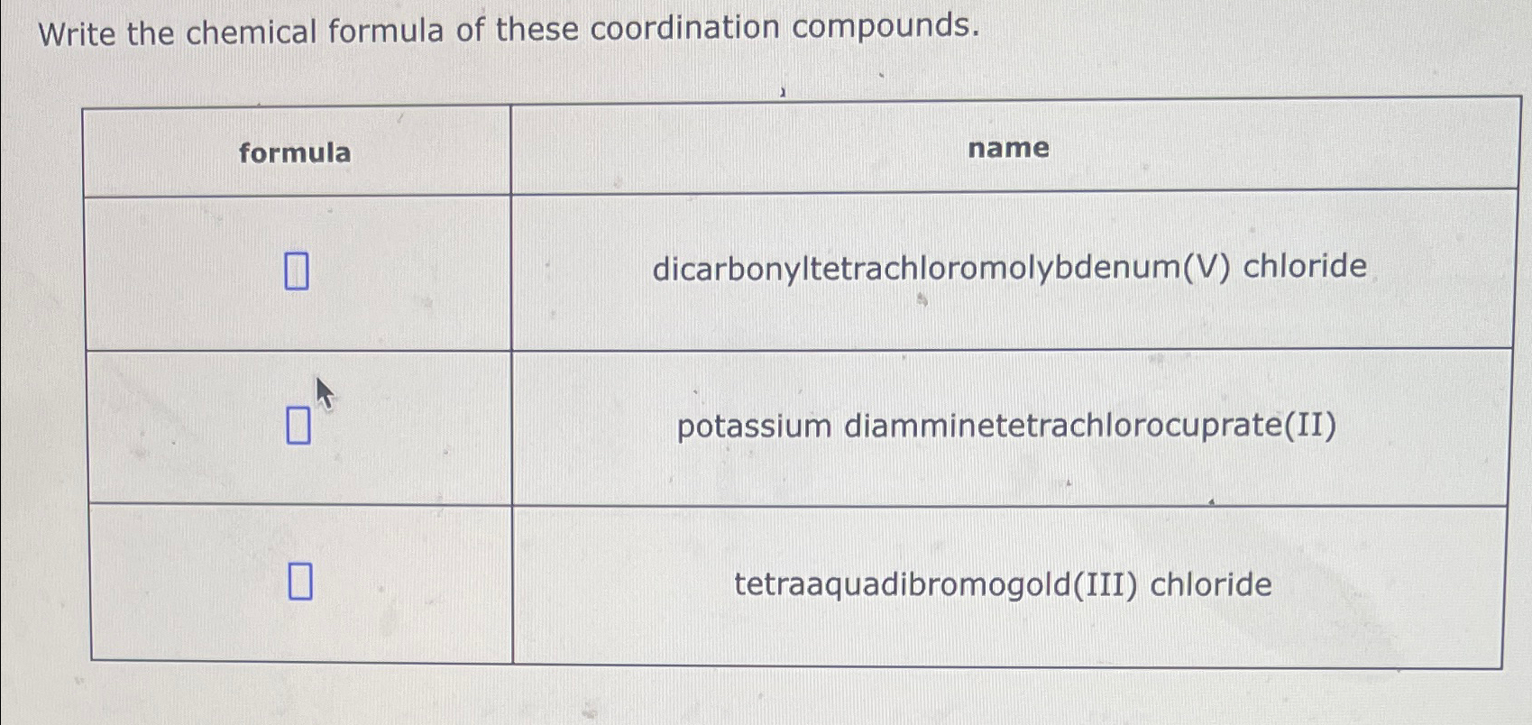 Solved Write the chemical formula of these coordination | Chegg.com