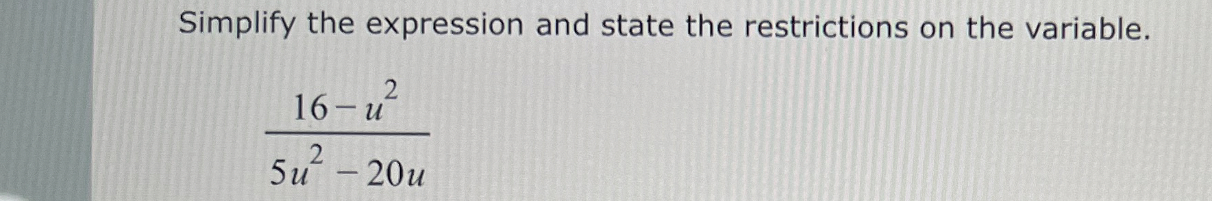 Solved Simplify the expression and state the restrictions on | Chegg.com