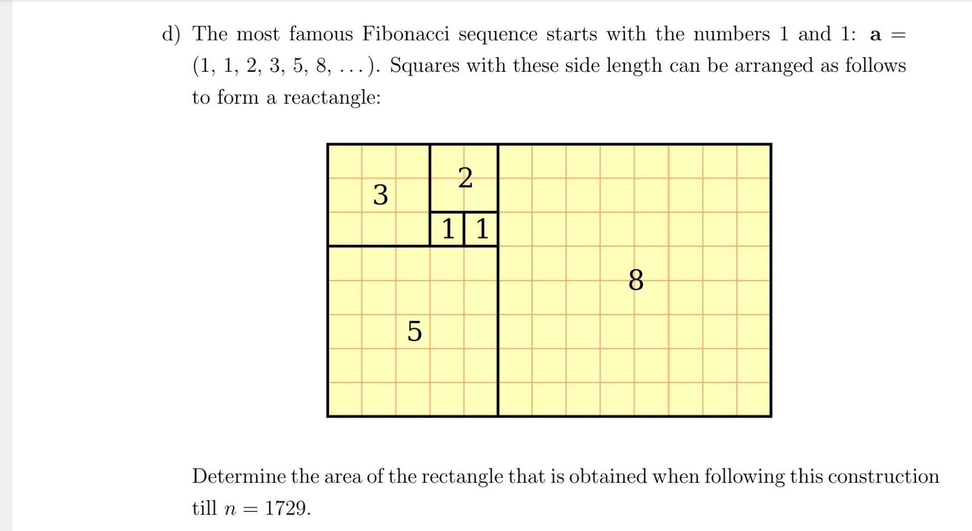 Solved d) The most famous Fibonacci sequence starts with the | Chegg.com