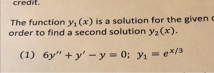 Solved The function y1(x) is a solution for the given order | Chegg.com