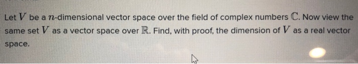 Solved Let V be a n-dimensional vector space over the field | Chegg.com