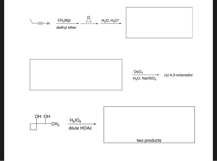 Solved H2O,NaHSO3OsO4 ( \pm ) -4,5-octanediol two products | Chegg.com
