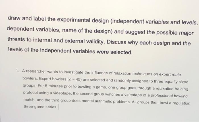 draw and label the experimental design (independent | Chegg.com