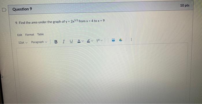 Solved 9. Find the area under the graph of y=2x3/2 from x=4 | Chegg.com