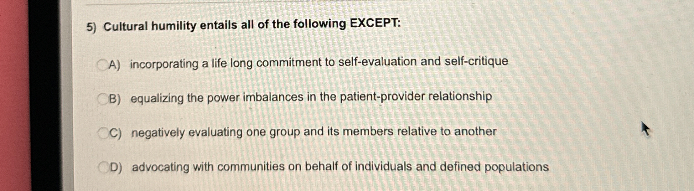 Solved Cultural humility entails all of the following | Chegg.com