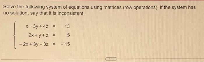 Solved Solve the following system of equations using | Chegg.com