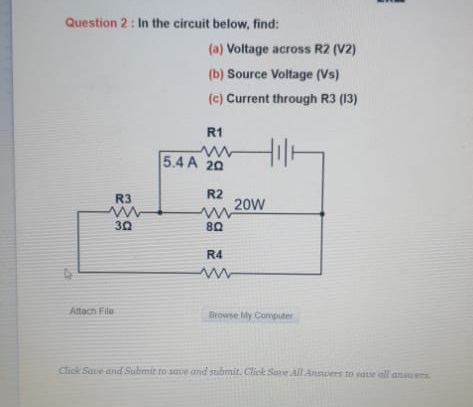 Solved Question 2 : In the circuit below, find: (a) Voltage | Chegg.com
