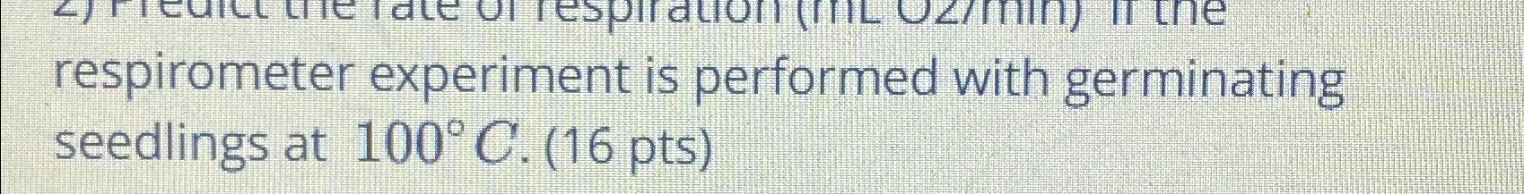 Solved respirometer experiment is performed with germinating | Chegg.com