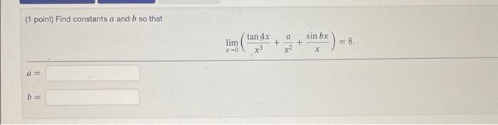 Solved (1 point) Find constants a and b so that | Chegg.com