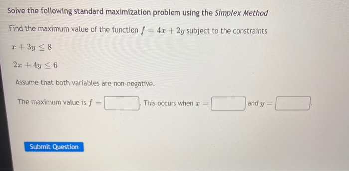 Solved Solve the following standard maximization problem | Chegg.com