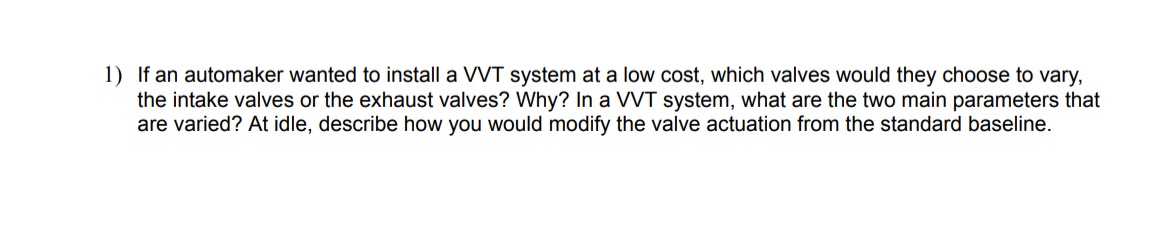 Solved If an automaker wanted to install a VVT system at a | Chegg.com