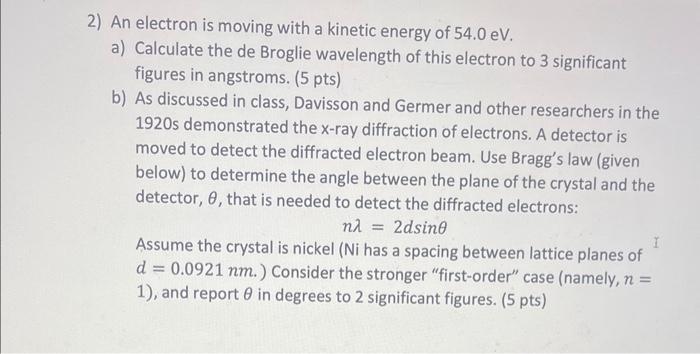 Solved An electron is moving with a kinetic energy of | Chegg.com