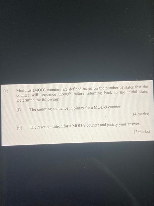 Solved (c) Modulus (MOD) counters are defined based on the | Chegg.com
