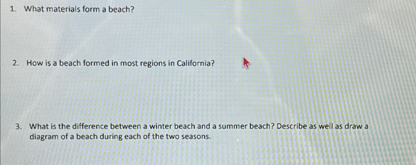 Solved What materials form a beach?How is a beach formed in | Chegg.com