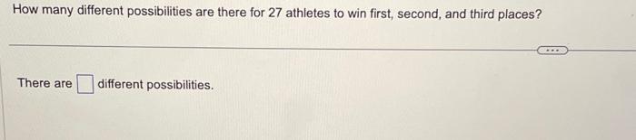 Solved How many different possibilities are there for 27 | Chegg.com