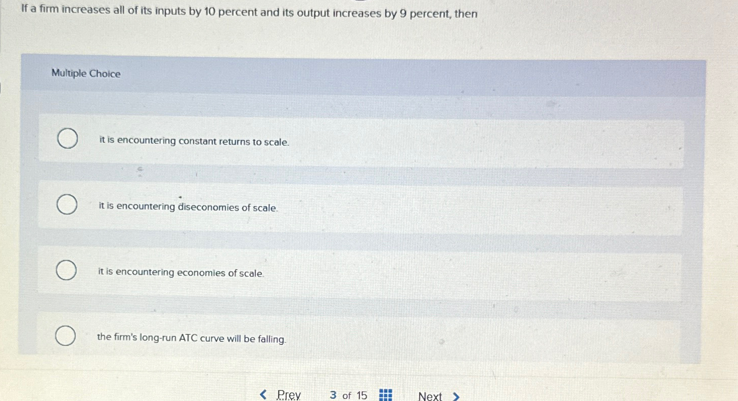 Solved If a firm increases all of its inputs by 10 ﻿percent | Chegg.com