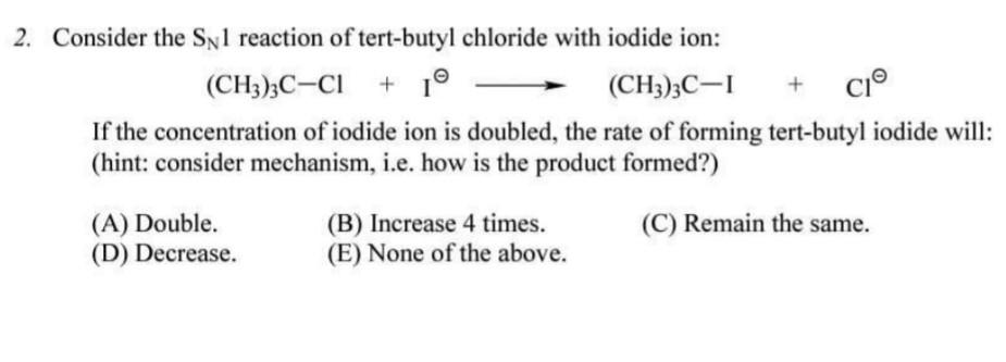 Solved Consider the SN1 reaction of tert-butyl chloride with | Chegg.com