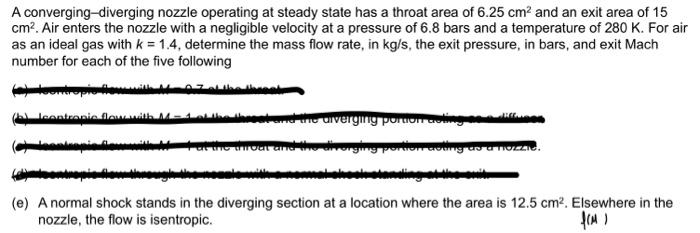 Solved A converging-diverging nozzle operating at steady | Chegg.com