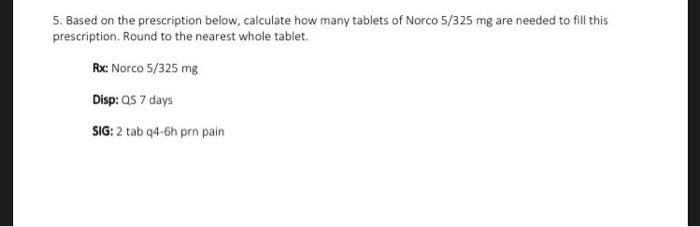 Solved 5. Based on the prescription below, calculate how | Chegg.com