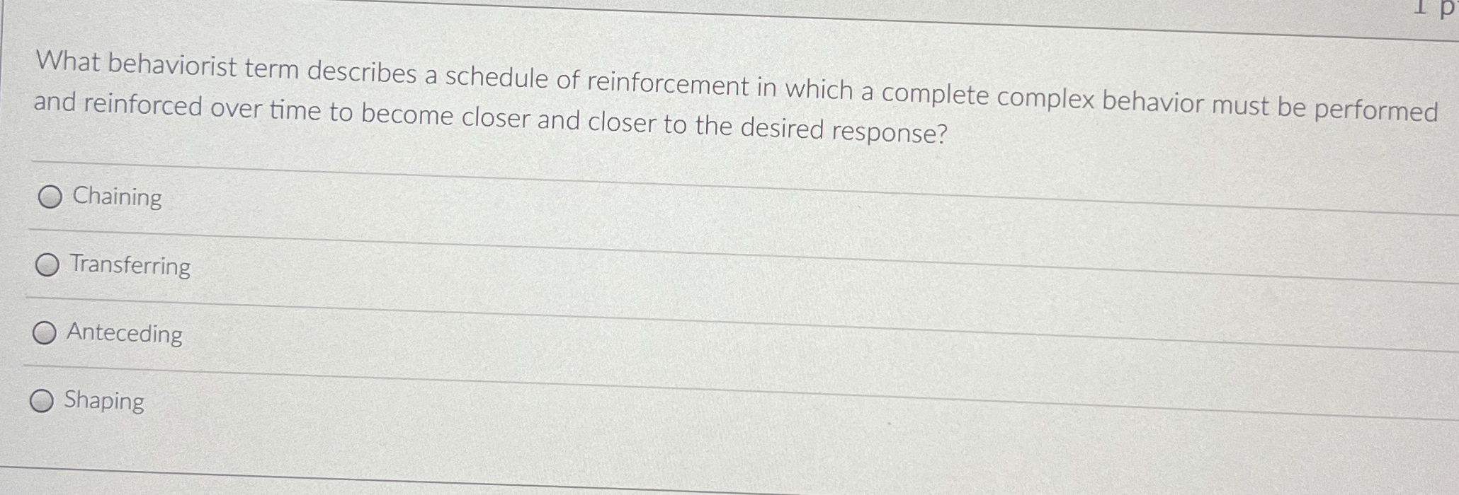 Solved What behaviorist term describes a schedule of | Chegg.com