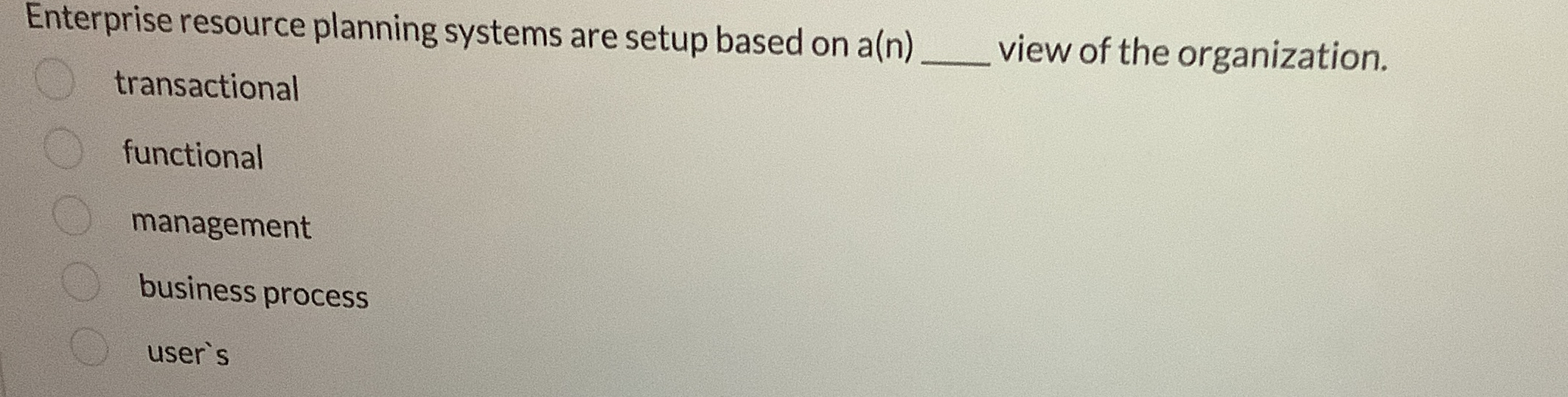 Solved Enterprise resource planning systems are setup based | Chegg.com