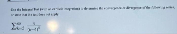 Solved Use the Integral Test (with an explicit integration) | Chegg.com