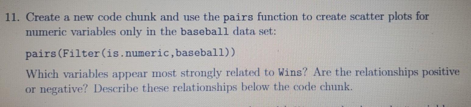 Solved 11. Create a new code chunk and use the pairs | Chegg.com