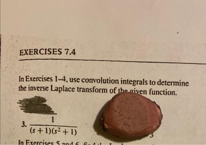 Solved EXERCISES 7.4 In Exercises 1-4, use convolution | Chegg.com