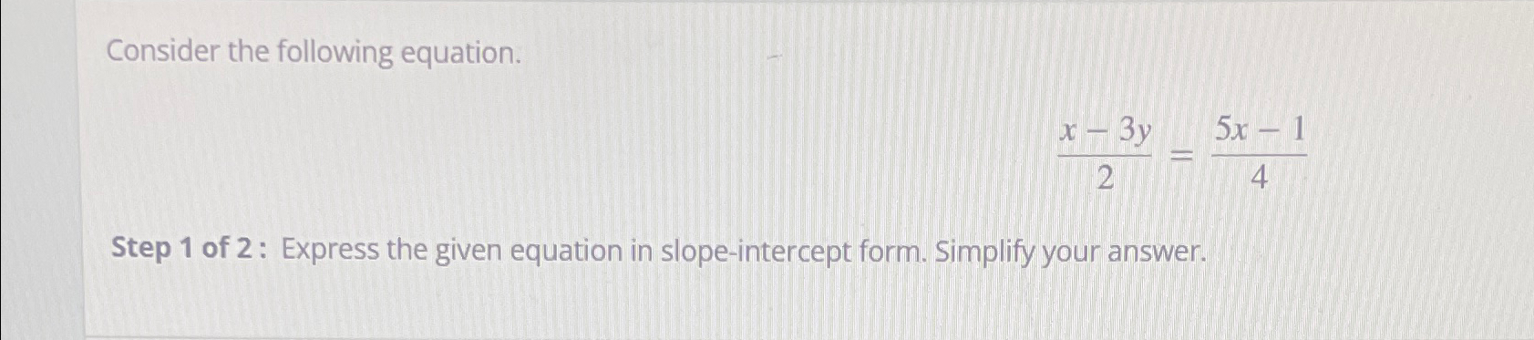 Solved Consider the following equation.x-3y2=5x-14Step 1 ﻿of | Chegg.com