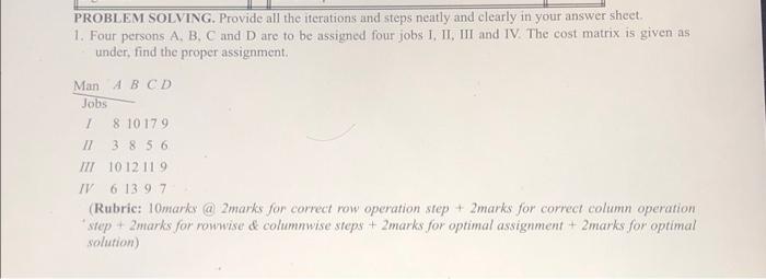 Solved PROBLEM SOLVING. Provide all the iterations and steps | Chegg.com