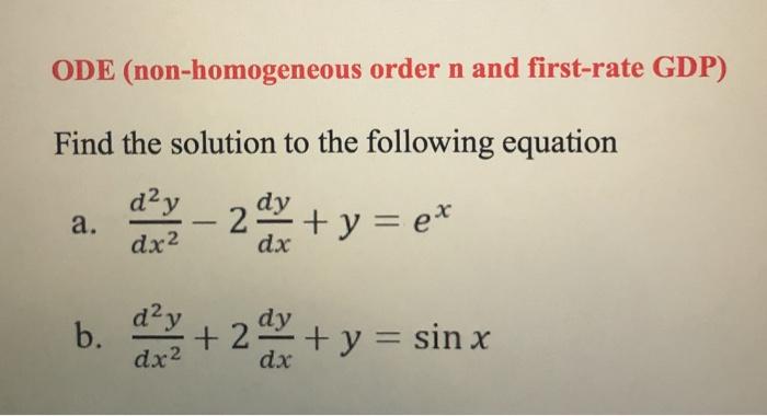 Solved ODE (non-homogeneous order n and first-rate GDP) Find | Chegg.com