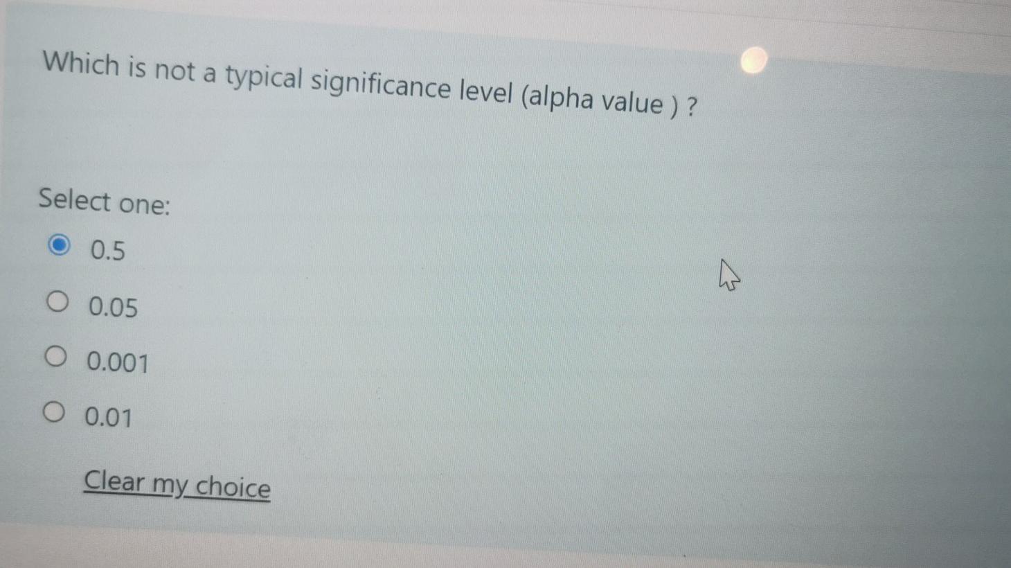 Solved Which is not a typical significance level (alpha | Chegg.com
