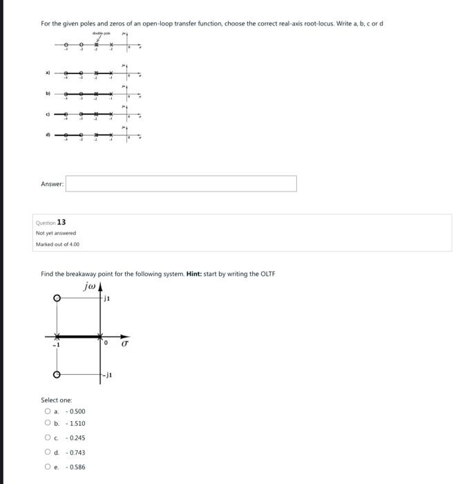 Solved For the given poles and zeros of an open-loop | Chegg.com