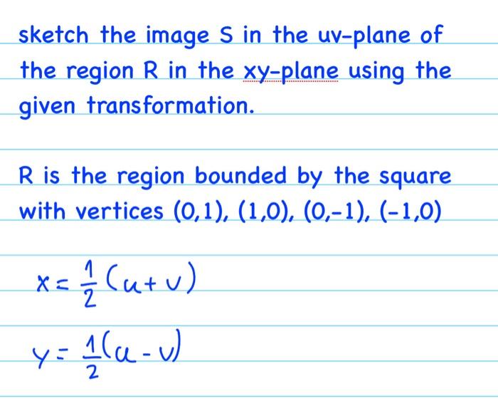 Solved sketch the image S in the uV-plane of the region R in | Chegg.com