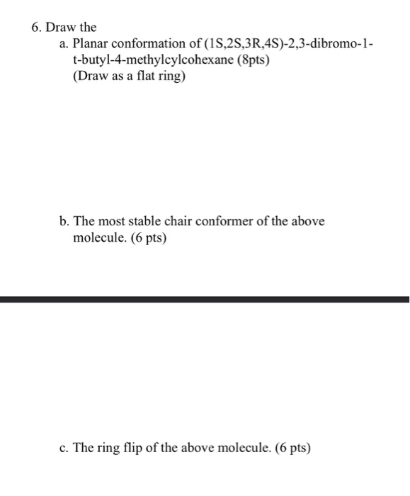 Solved 6. Draw the a. Planar conformation of | Chegg.com