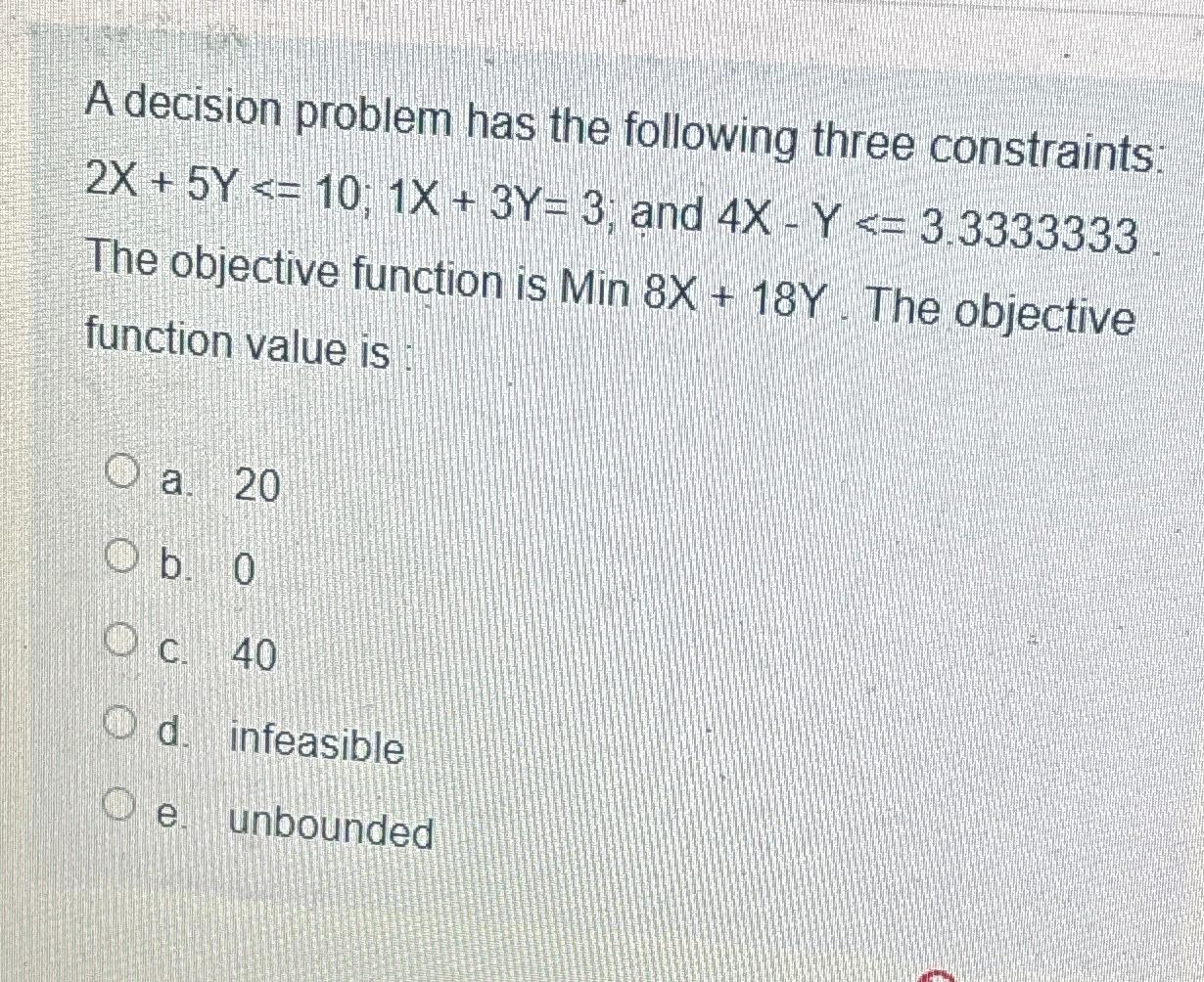 Solved A decision problem has the following three | Chegg.com