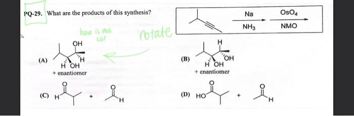 Solved PQ-29. What are the products of this synthesis? (A) | Chegg.com