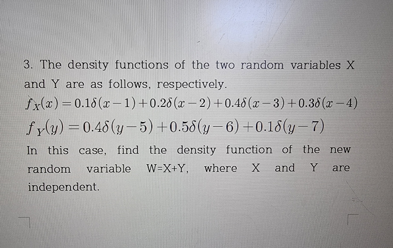 Solved The density functions of the two random variables x | Chegg.com