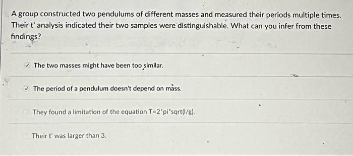 Solved A group constructed two pendulums of different masses | Chegg.com